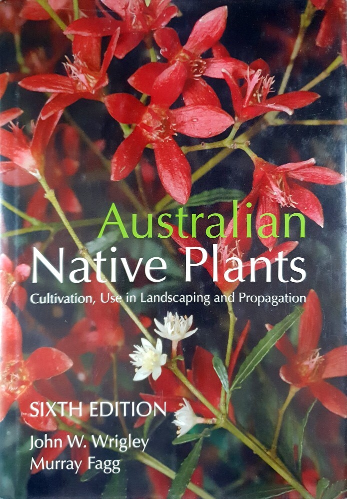 Australian Native Plants Wrigley John W, Fagg Murray | Marlowes Books Australian Native Plants Wrigley John W, Fagg Murray | Marlowes Books