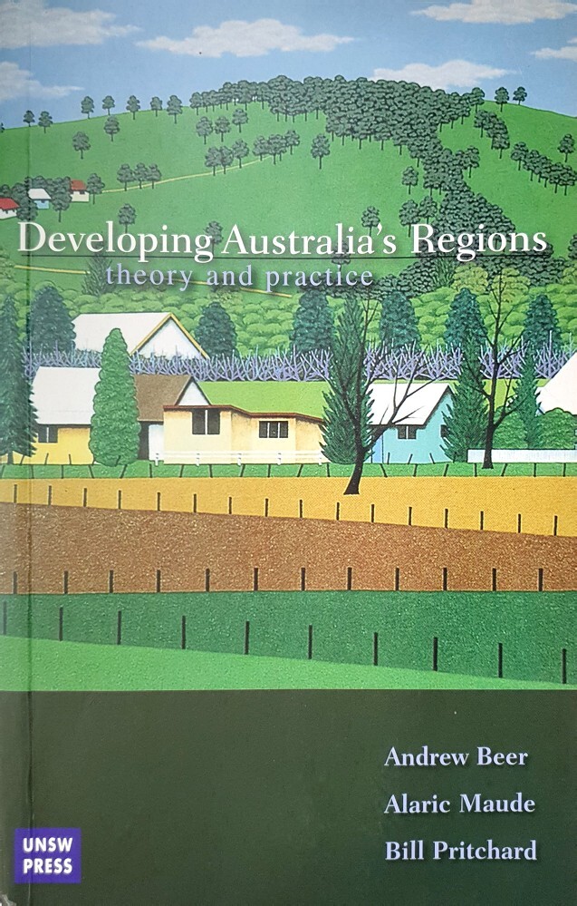 Developing Australia's Regions. Theory and Practice Andrew Beer, Alaric ...