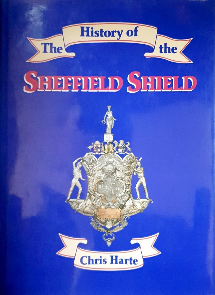 The History Of The Sheffield Shield Harte Chris | Marlowes Books