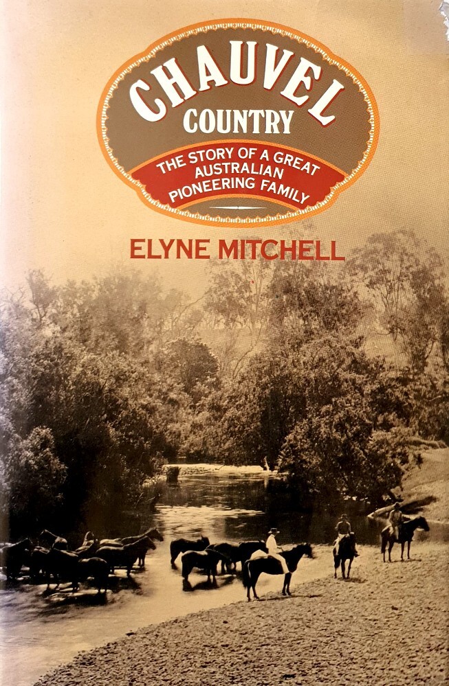 Chauvel Country. The Story Of A Great Australian Pioneering Family ...