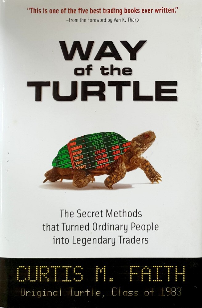 Way Of The Turtle. The Secret Methods That Turned Ordinary People Into ...