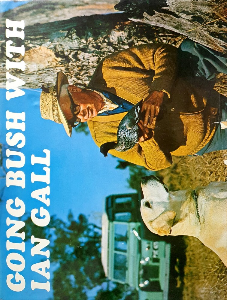 Going Bush With Ian Gall Gall Ian | Marlowes Books