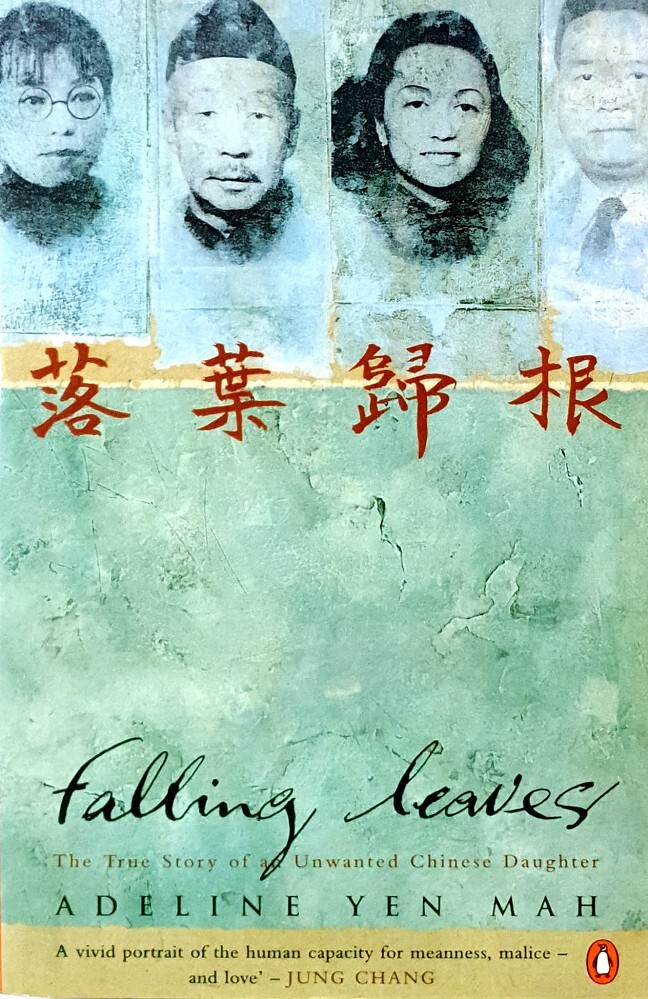 Falling Leaves. The True Story Of An Unwanted Chinese Daughter Mah ...