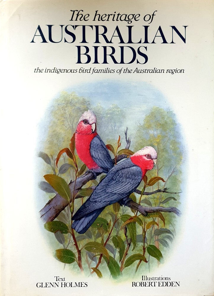 The Heritage Of Australian Birds. The Indigenous Bird Families Of The ...