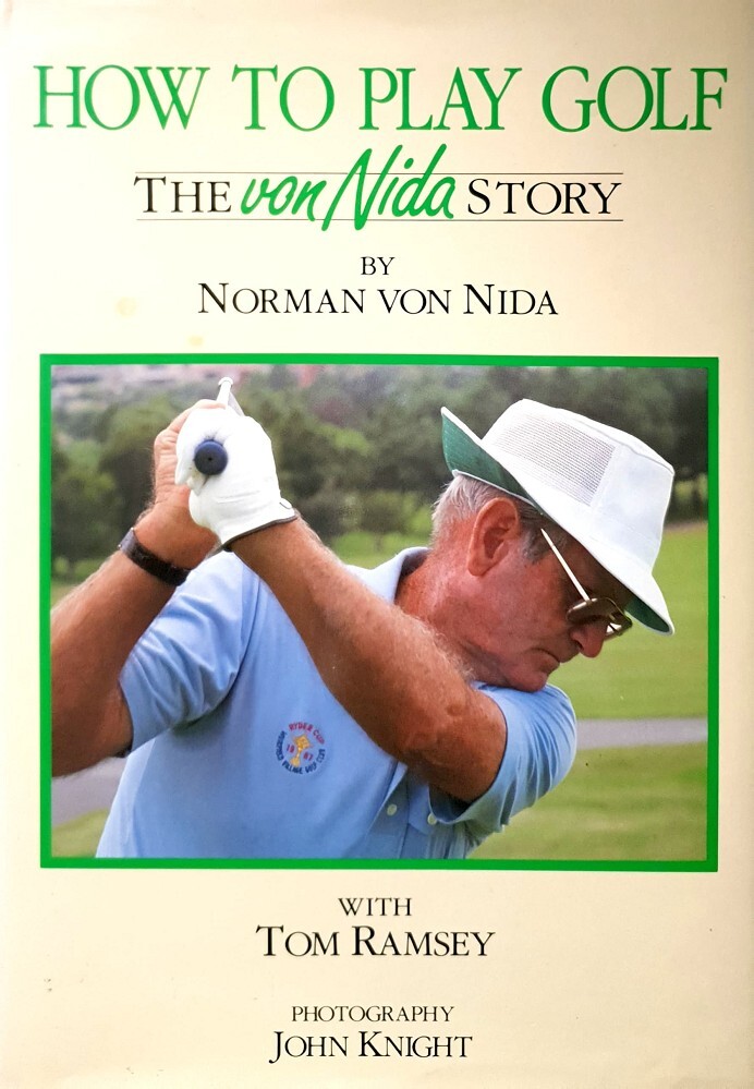 How To Play Golf. The Von Nida Story Von Nida Norman | Marlowes Books