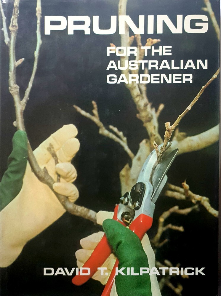 Pruning For The Australian Gardner Kilpatrick David T | Marlowes Books