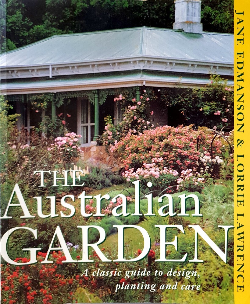 The Australian Garden. A Classic Guide To Design, Planting And Care ...