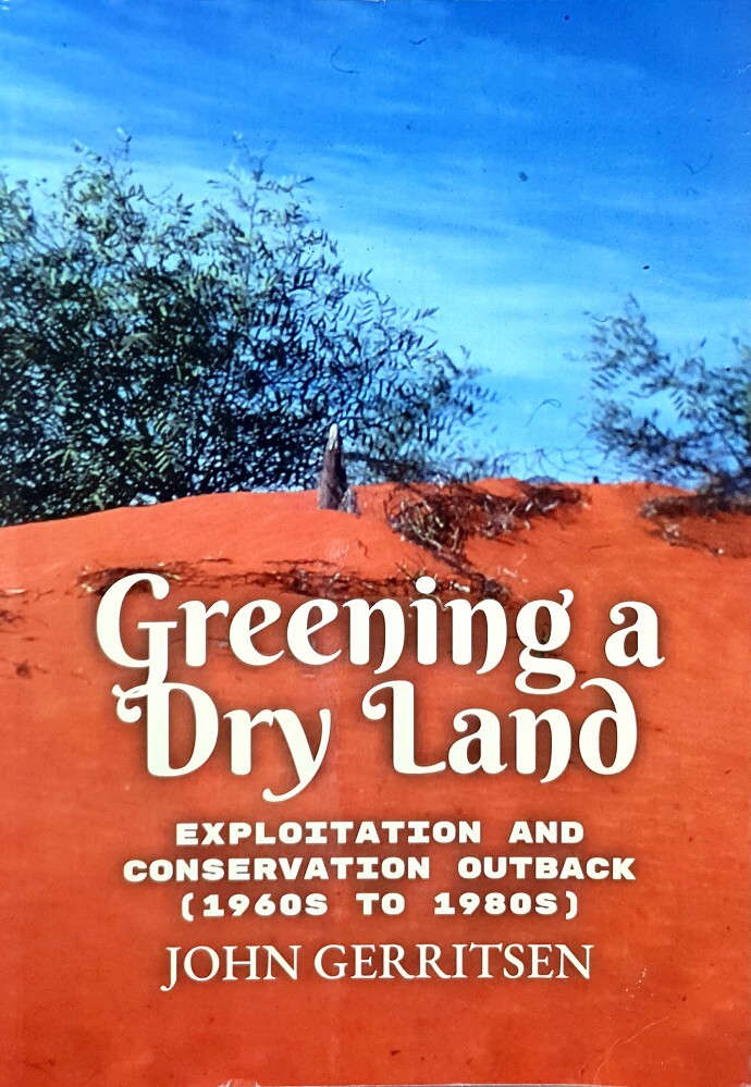 Greening A Dry Land. Exploration And Conservatio Outback (1960s To ...