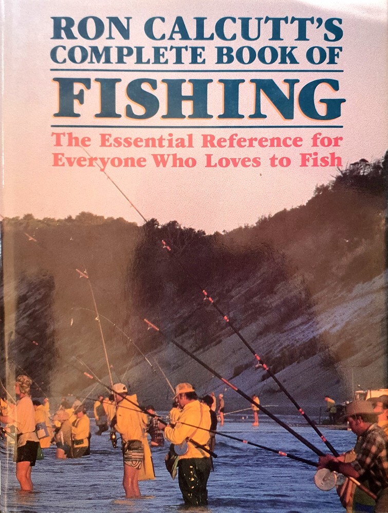 Ron Calcutt's Complete Book Of Fishing Calcutt Ron | Marlowes Books