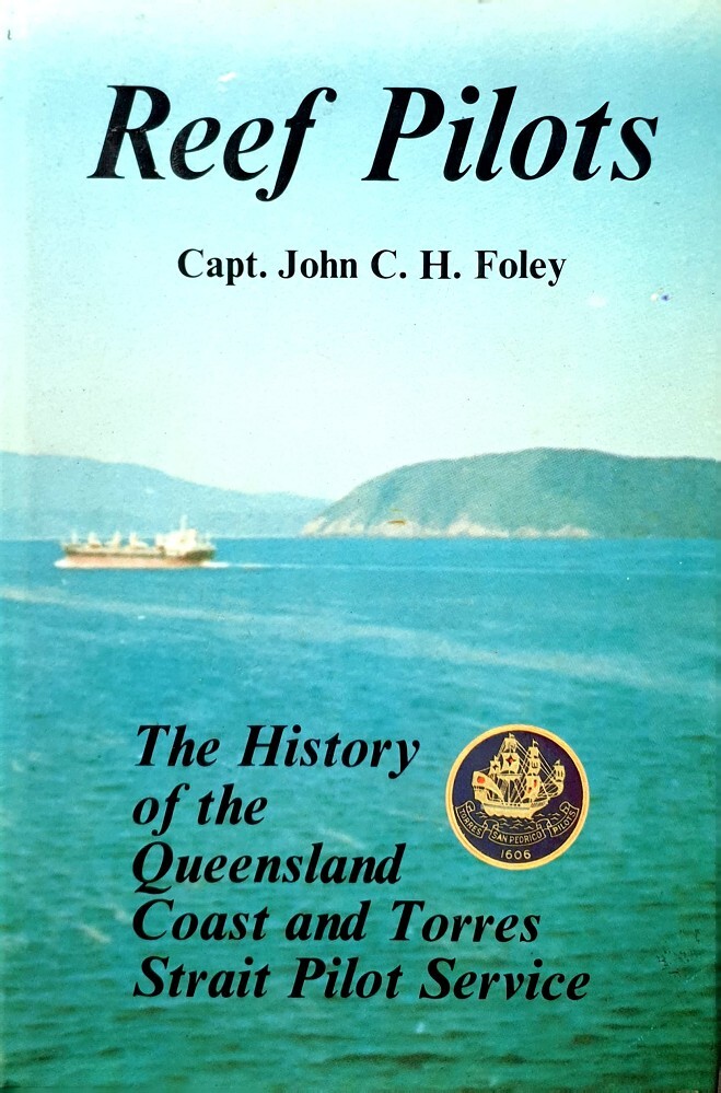 Reef Pilots. The History Of The Queensland Coast And Torres Strait ...