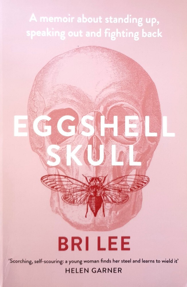 Eggshell Skull. A Memoir About Standing Up, Speaking Out And Fighting ...