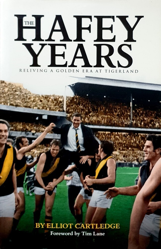 The Hafey Years. Reliving A Golden Era At Tigerland Cartledge Elliot ...