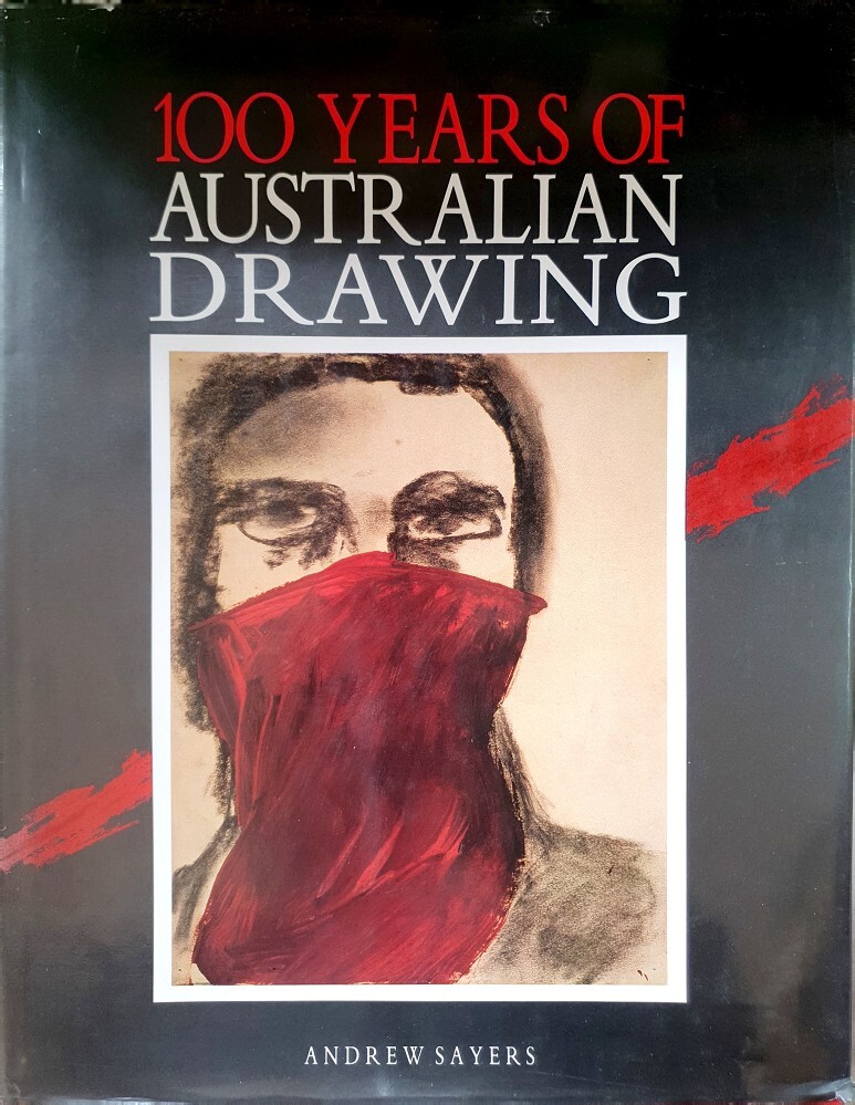 100 Years Of Australian Drawing Sayers Andrew | Marlowes Books