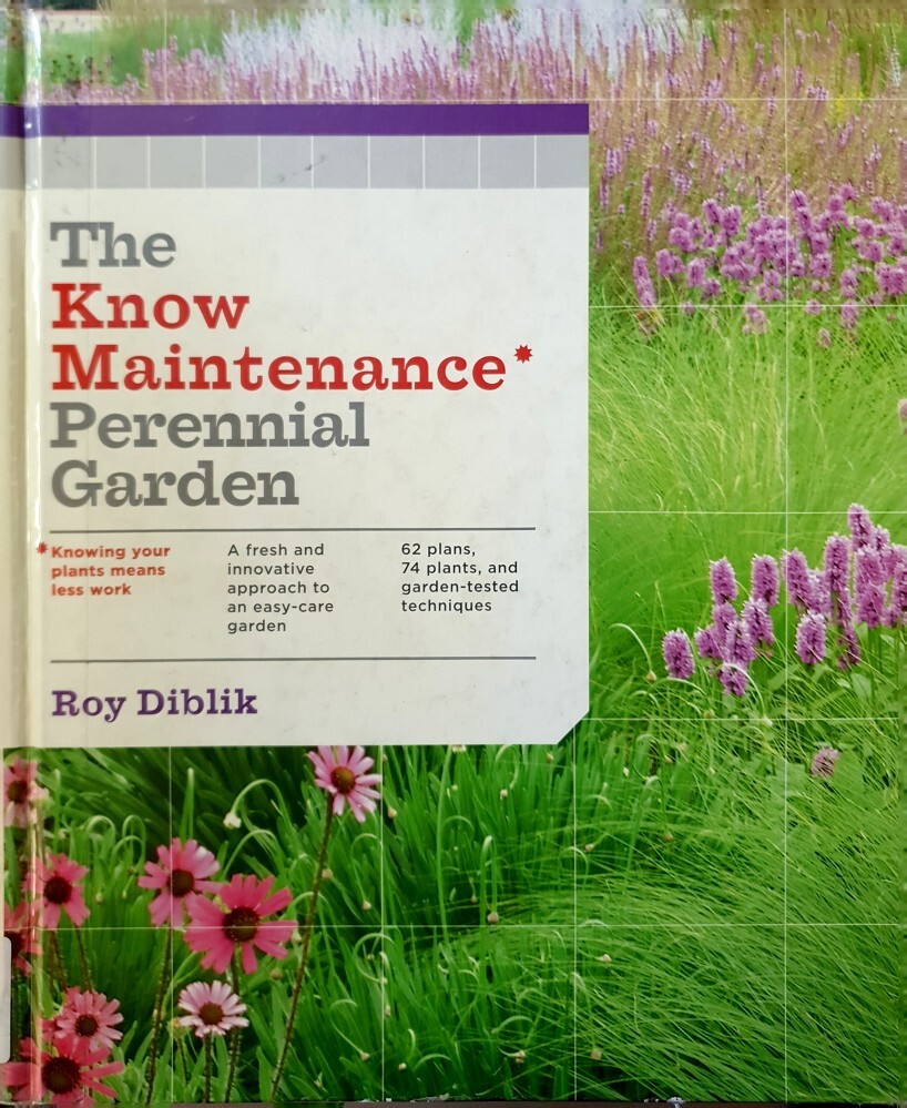 The Know Maintenance Perennial Garden Diblik Roy | Marlowes Books