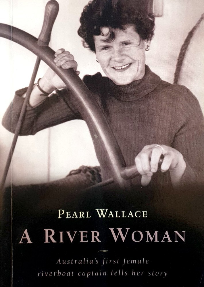 A River Woman. Australia's First Riverboat Captain Tells Her Story ...