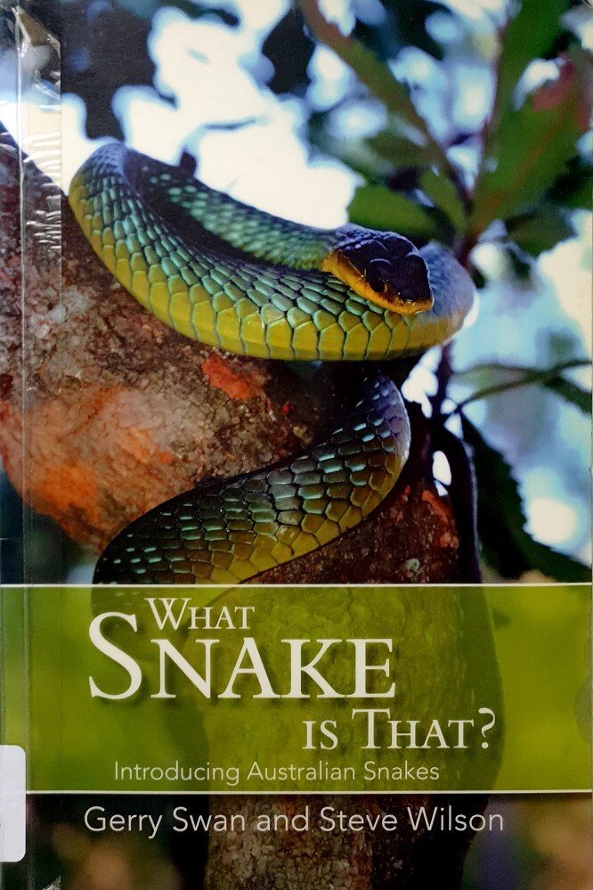 What Snake Is That. Introducing Australian Snakes Swan Gerry, Wilson ...
