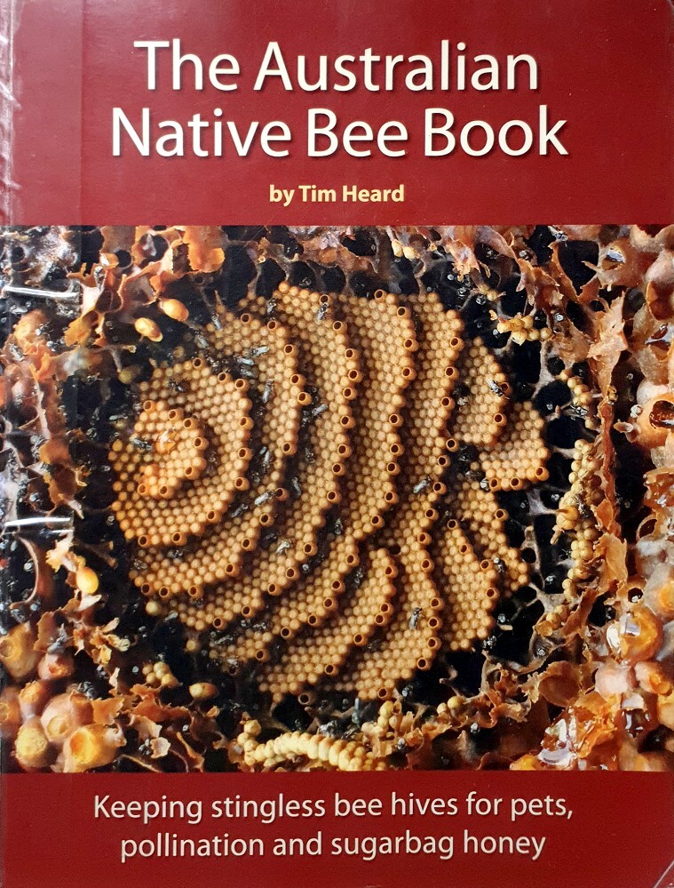 Australian Native Bee Book. Keeping Stingless Bee Hives For Pets ...