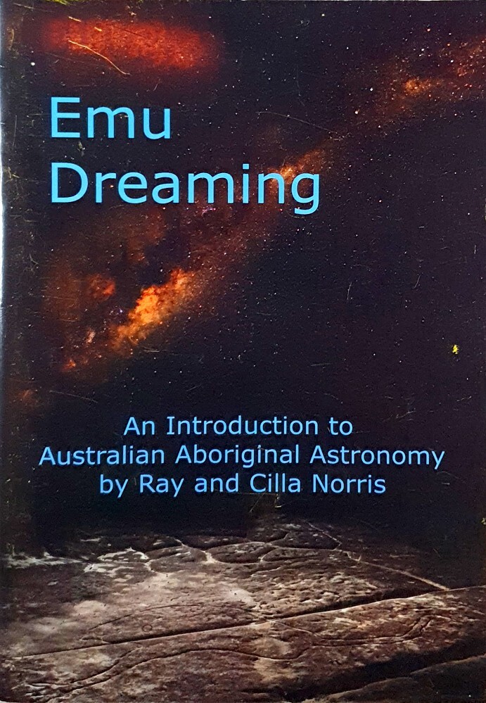 Emu Dreaming. An Introduction To Australian Aboriginal Astronomy Norris ...