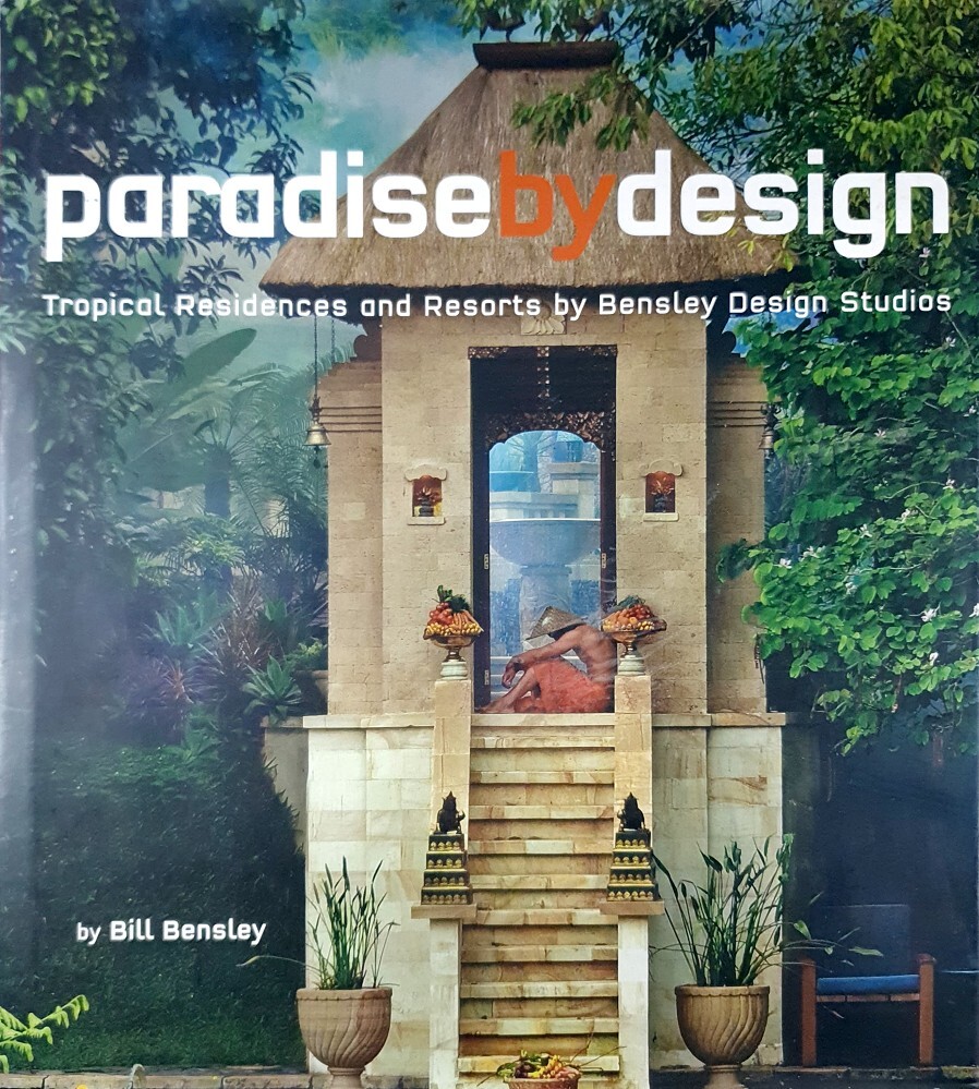 Paradise By Design. Tropical Resorts And Residences By Bensley Design ...