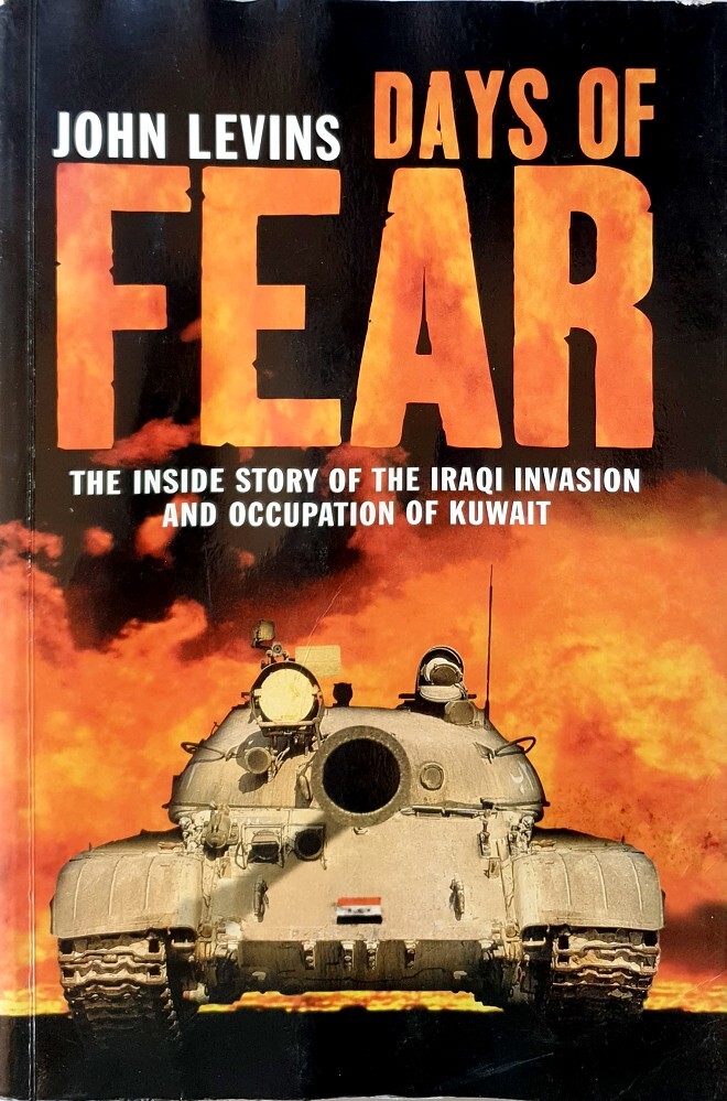 Days Of Fear. The Inside Story Of The Iraqi Invasion And The Occupation ...