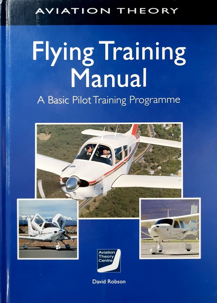 Flying Training Manual. A Basic Pilot Training Programme Robson David ...