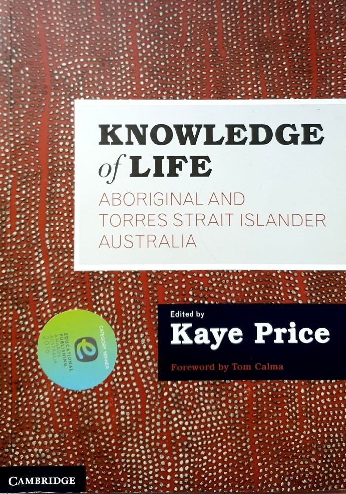Knowledge Of Life. Aboriginal And Torres Strait Islander Australia Price Kaye | Marlowes Books