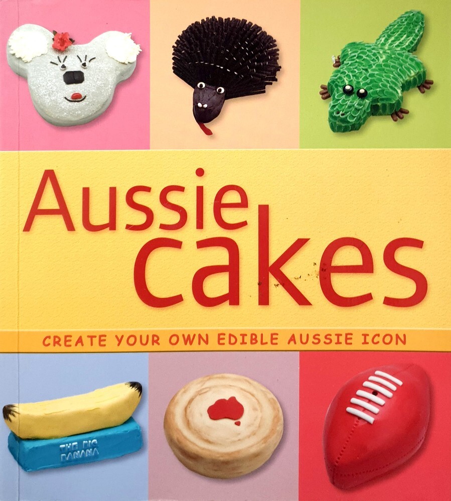Aussie Cakes. Create Your Own Aussie Icon | Marlowes Books