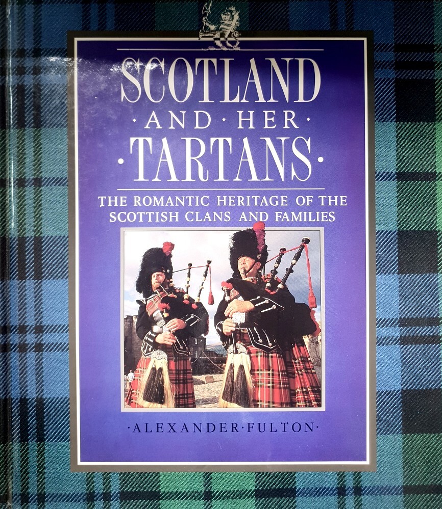 Scotland And Her Tartans. The Romantic Heritage Of The Scottish Clans ...