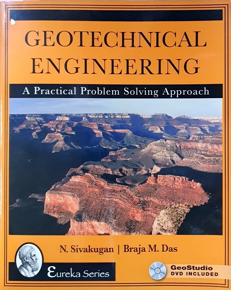 Geotechnical Engineering A Practical Problem Solving Approach