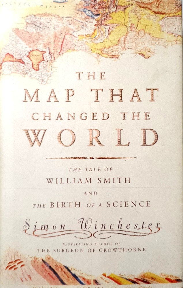 The Map That Changed The World. The Tale Of William Smith And The Birth ...