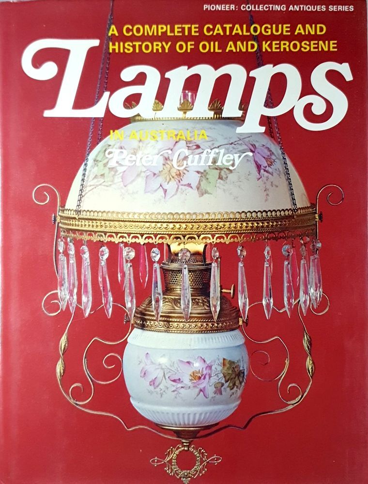 A Complete Catalogue And History Of Oil And Kerosene Lamps In Australia ...