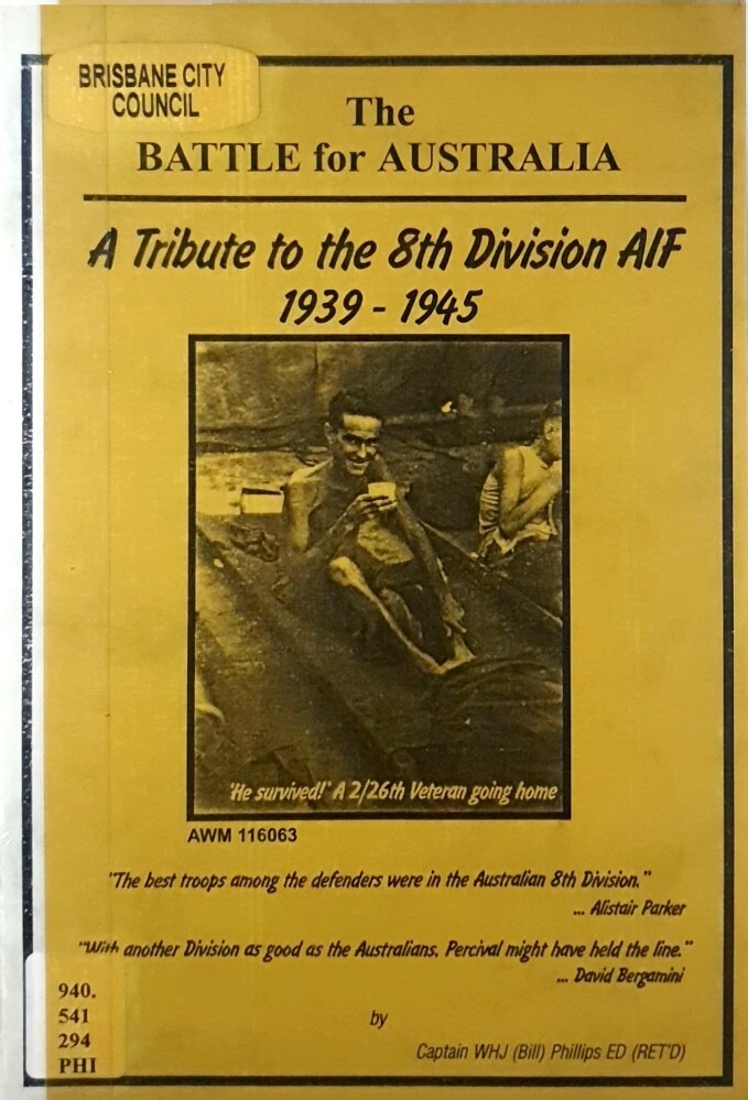 The Battle For Australia. A Tribute To The 8th Division AIF 1939-1945 ...