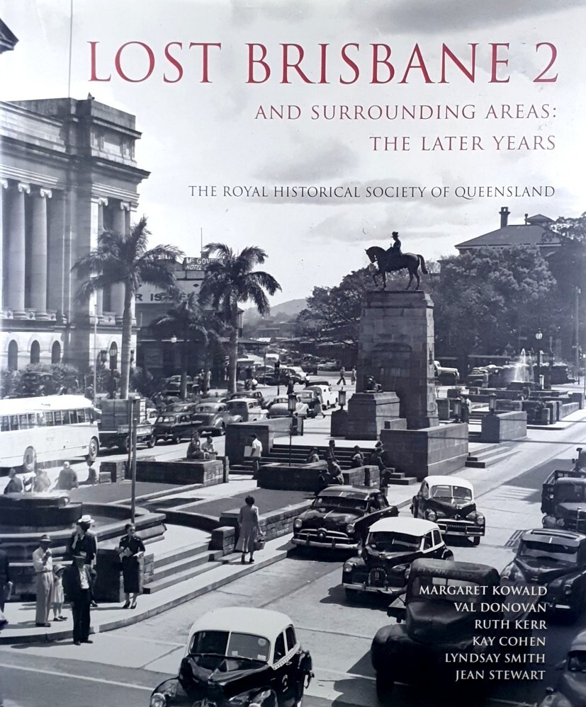 Lost Brisbane 2. And Surrounding Areas. The Later Years The Royal ...