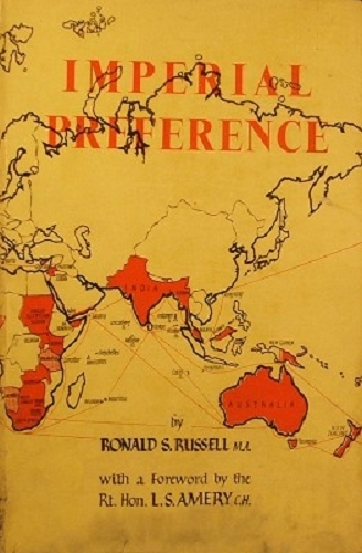 Imperial Preference. Its Development And Effects. Russell Ronald S ...