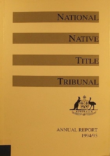 National Native Title Tribunal. Annual Report 1994/95 | Marlowes Books