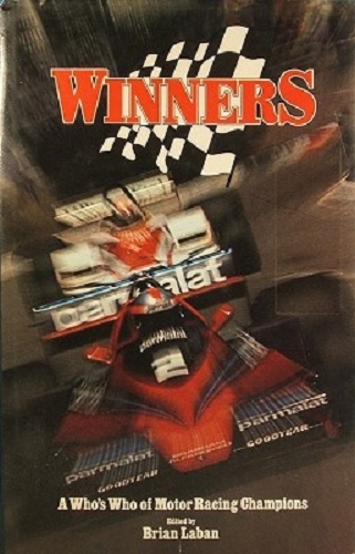 Winners. A Who's Who Of Motor Racing Champions Laban Brian | Marlowes Books