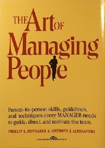 The Art Of Managing People Hunsaker Phillip L, Alessandra Anthony J ...