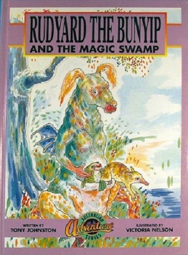 Rudyard The Bunyip And The Magic Swamp. Johnston Tony | Marlowes Books