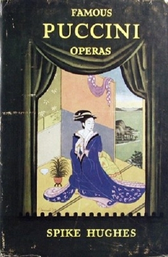 Famous Puccini Operas. An Analytical Guide For The Opera-goer And ...