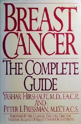 Breast Cancer. The Complete Guide Hirshaut Yashar, Pressman Peter I ... Breast Cancer. The Complete Guide Hirshaut Yashar, Pressman Peter I ...