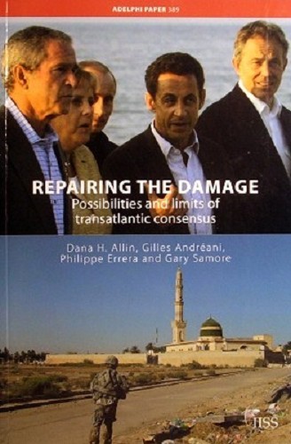 Repairing The Damage Dana H. Allin, Gilles Andreani, Gary Samore ...