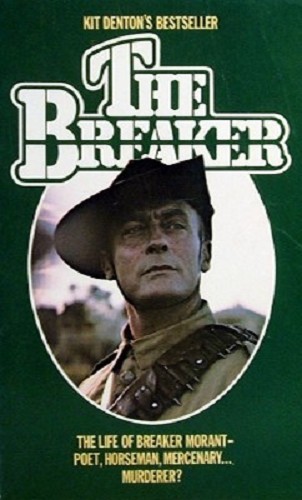 The Breaker. The Life Of Breaker Morant-Poet, Horseman Denton Kit ...