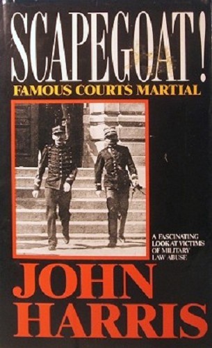 Scapegoat. Famous Courts Martial Harris John | Marlowes Books