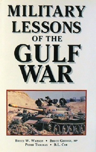 Military Lessons Of The Gulf War Watson Bruce W, George Bruce, Tsouras ...
