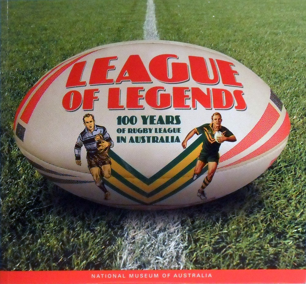 League Of Legends. 100 Years Of Rugby League In Australia | Marlowes Books