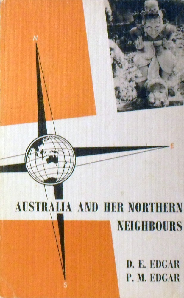 Australia And Her Northern Neighbours Edgar D. E, Edgar P. M | Marlowes ...