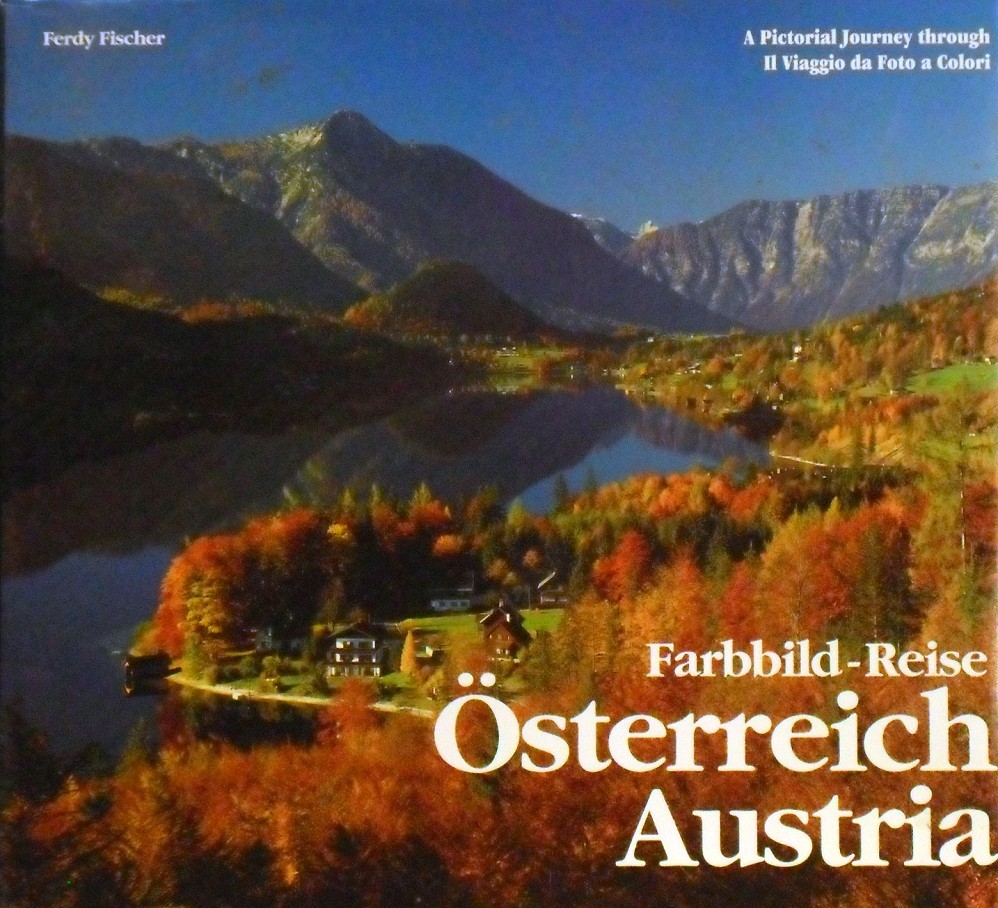 Austria. An Illustrated Tour Through Austria Fischer Ferdy | Marlowes Books