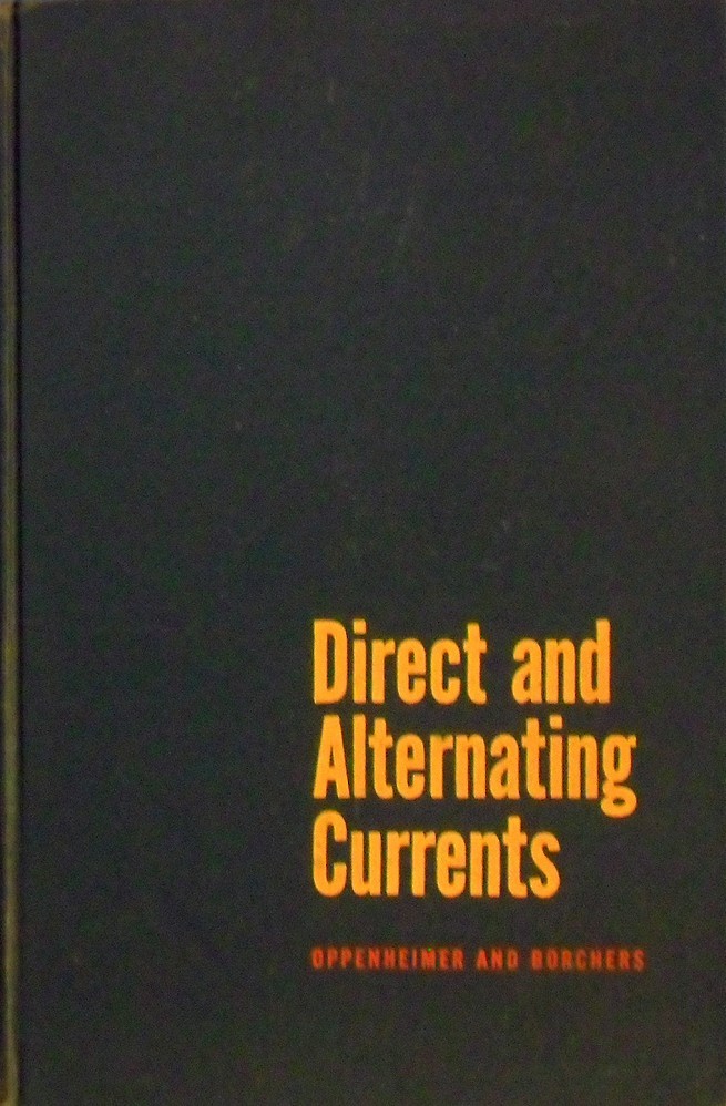 Direct And Alternating Currents Oppenheimer Samuel L, Borchers Jean ...