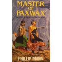 Master Of Paxwax. Part One Of The Story Of The Gardener Mann Phillip ...