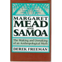 Margaret Mead And Samoa. The Making And Unmaking Of An Anthropological ...
